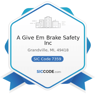 A Give Em Brake Safety Inc - ZIP 49418, NAICS 532490