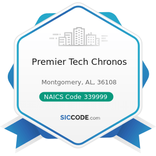 Premier Tech Chronos - ZIP 36108, NAICS 339999
